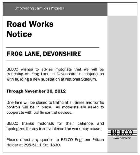 ROAD WORK NOTICE FROG LANE, DEVONSHIRE - The Royal Gazette | Bermuda ...
