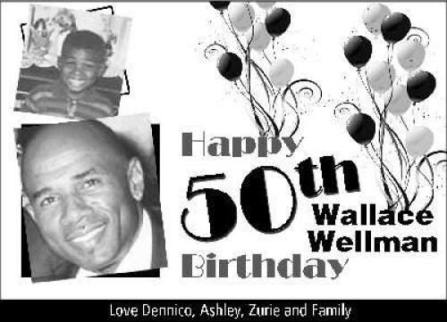 HAPPY 50TH BIRTHDAY WALLACE WELLMAN - The Royal Gazette | Bermuda News ...